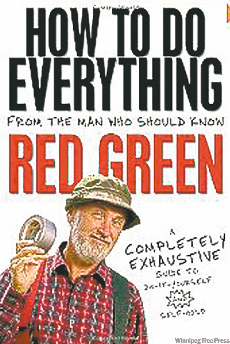 Red Green jokes about everything, or nothing – Winnipeg Free Press