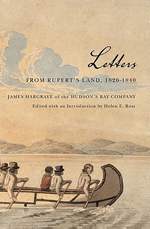 Letters From Rupert’s Land, 1826-1840 – Winnipeg Free Press