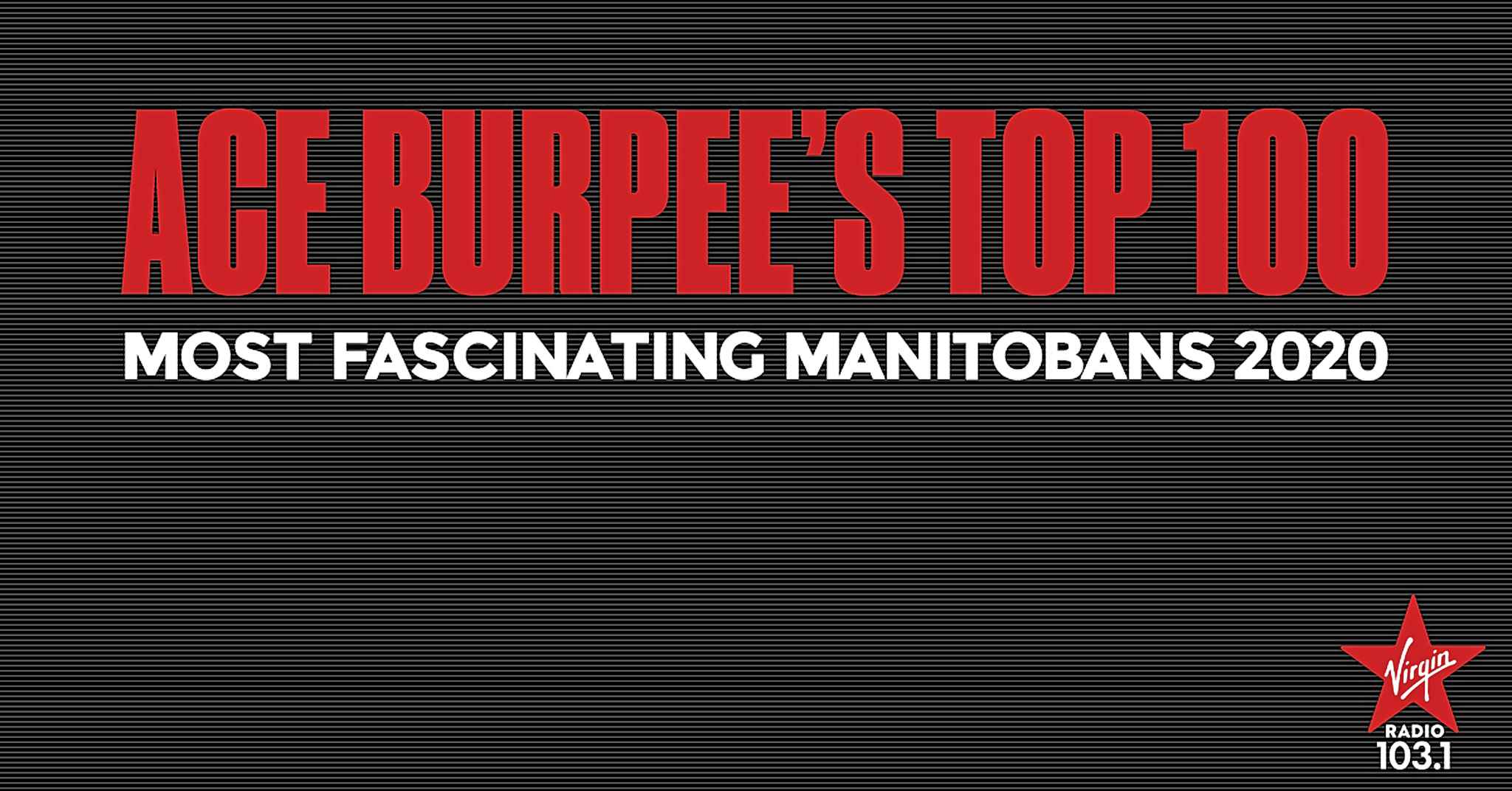 Ace Burpee’s 100-plus most fascinating Manitobans for 2020 – Winnipeg ...